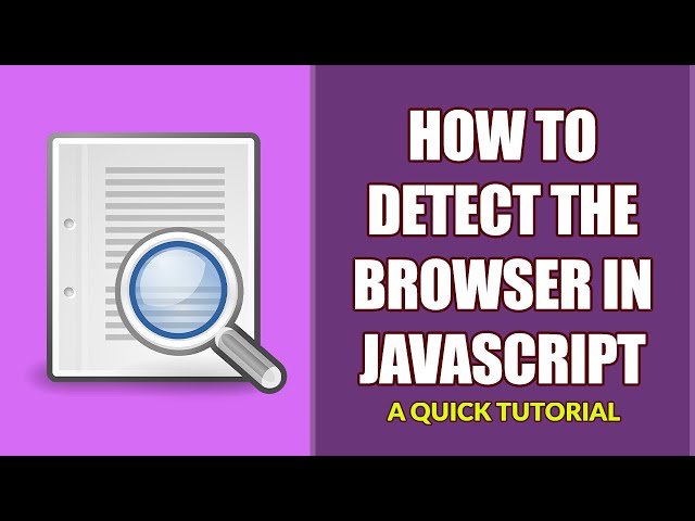 How To Detect Browser Type In JavaScript Twinkql