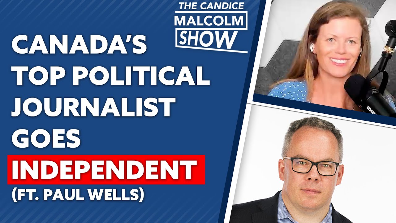 Canadas top political journalist goes independent ft Paul Wells