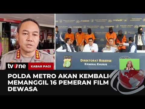 Mangkir! Polda Metro Jaya Kembali Panggil 16 Pemeran Film Dewasa - tvOne