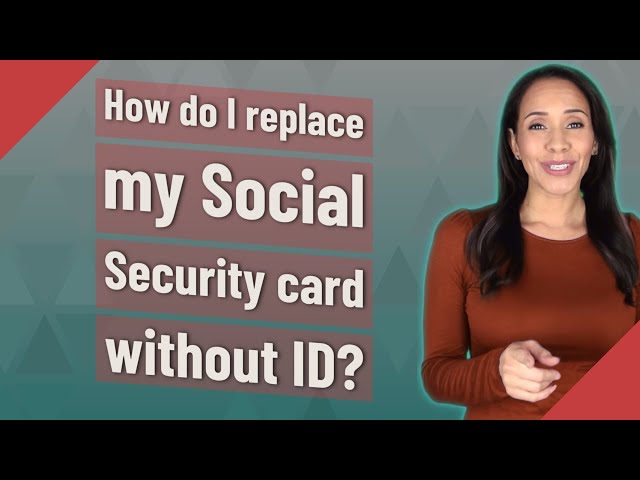 How To Get Your Social Security Card Without An ID 
