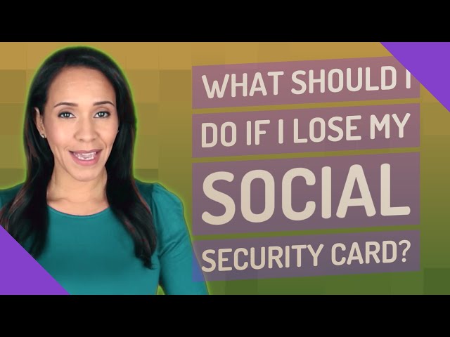 What Do I Do If I Lose My Social Security Card Mistersocialsecurity
