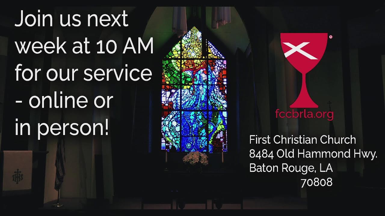 First Christian Church – Disciples of Christ – Baton Rouge | A Church ...