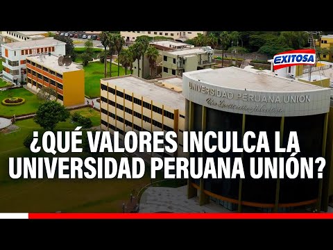 🔴🔵Valores que inculca la Universidad Peruana Unión