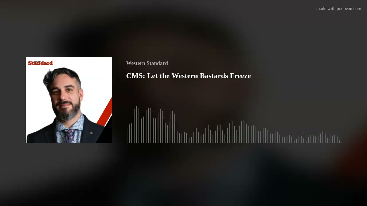 CMS Let the Western Bastards Freeze