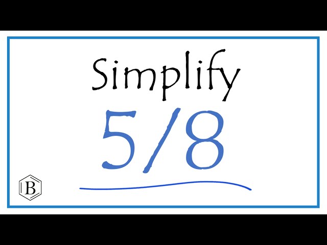What Is 5 8 As A Fraction StuffSure