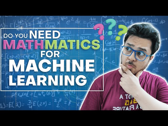 Is Math Required For Machine Learning Reason town